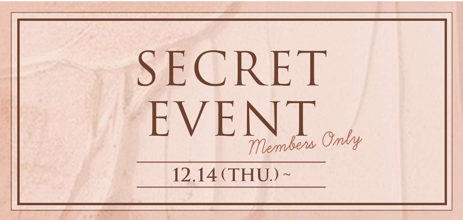 202312 SECRET EVENT｜PETAL ONLINE（ペタルオンライン）
